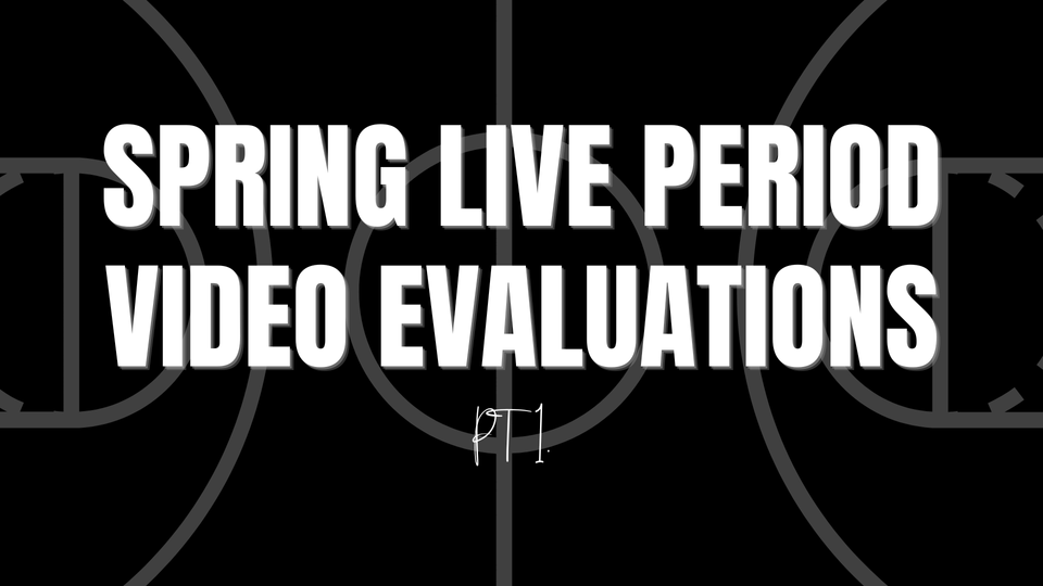 Spring Live Period: Video Evaluations PT 1